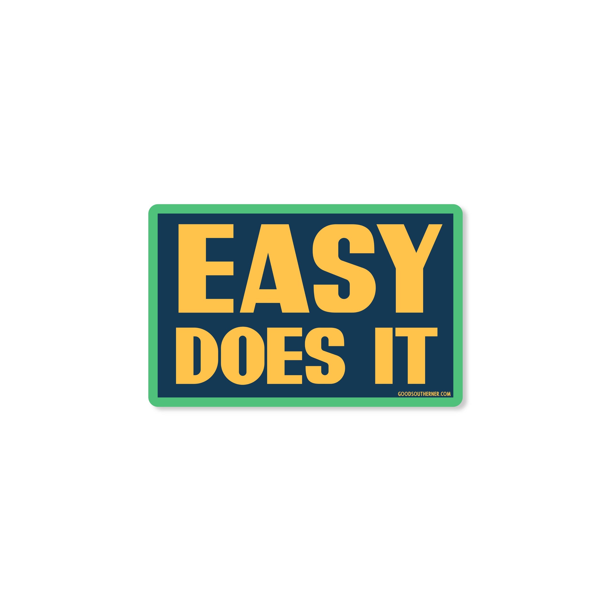 Easy Does It Sticker | The Urban Farmhouse